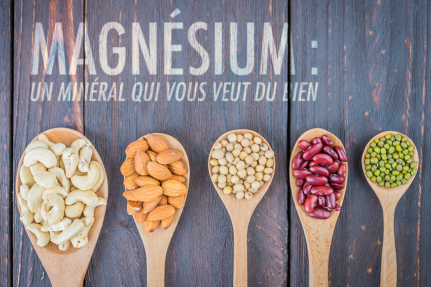 Magnésium : un minéral qui vous veut du bien - Méthode Efficace