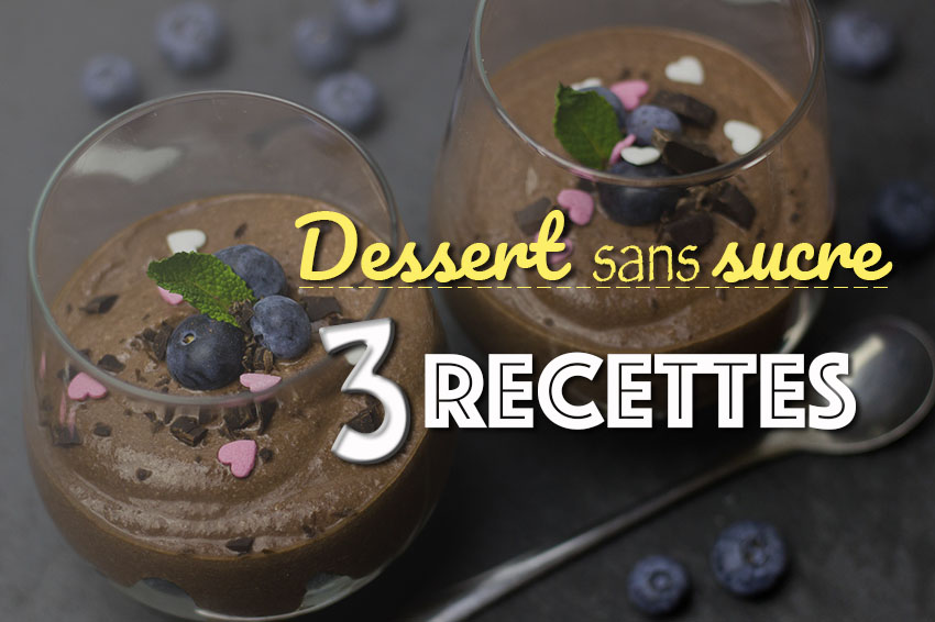 3 recettes de dessert sans sucre - Méthode Efficace